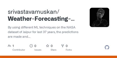 Github Srivastavamuskan Weather Forecasting Using Machine Learning Approaches By Using