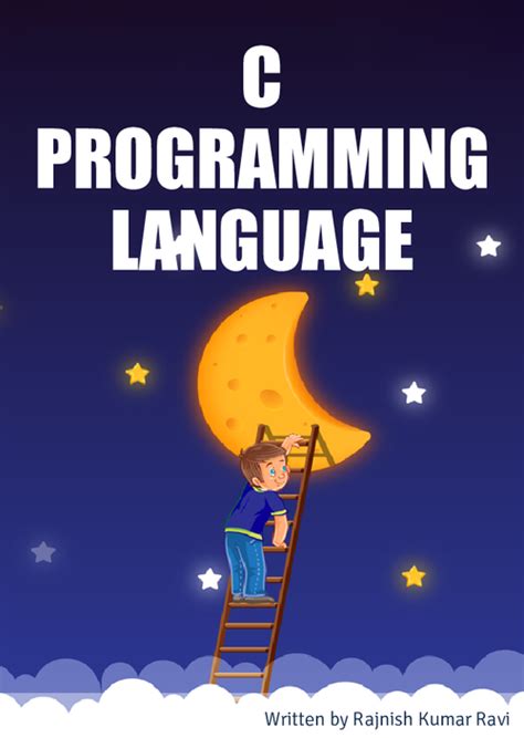 C Programming Language By Rajnish Kumar Ravi Isbn 9789394848xxx