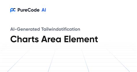 Build Great Tailwindotification Charts Area Element Components Faster Using Ai Tools