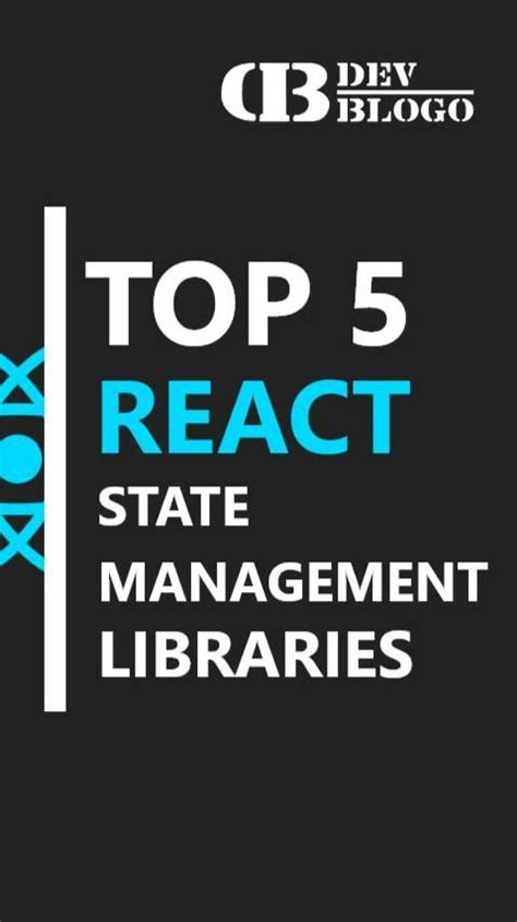 Top 5 React State Management Libraries In 2022