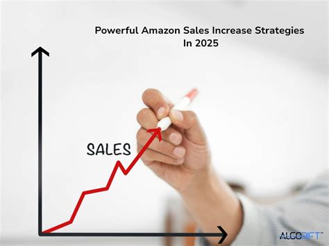 15 Powerful Amazon Sales Increase Strategies In 2025 - AlgoRift