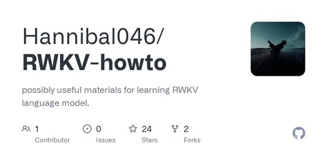 rwkv howto readme md at main · hannibal046 rwkv howto · github