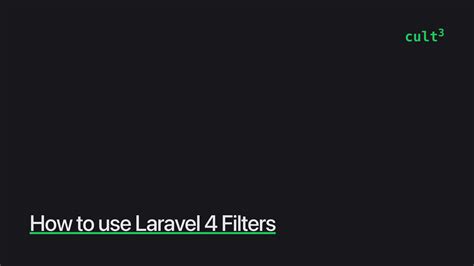 How To Use Laravel 4 Filters Culttt