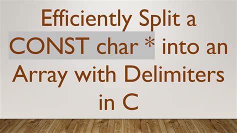 Efficiently Split A Const Char Into An Array With Delimiters In C