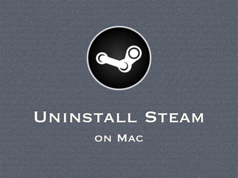 Uninstall Steam On Mac