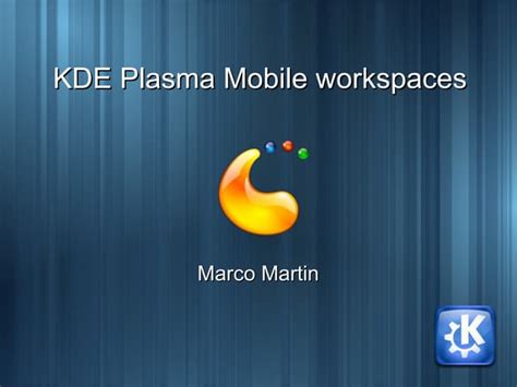 Kde Plasma Mobile Workspaces At Cybercom Developer Day 2010 By Marco