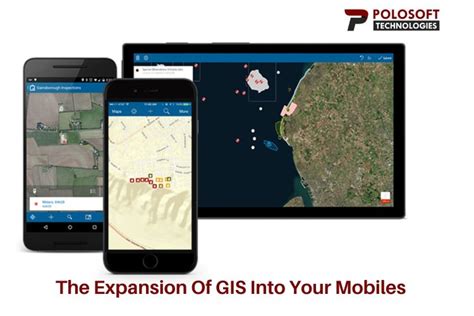 The Expansion Of GIS Into Your Mobiles Blog Polosoft