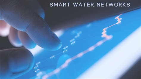 Smart Water Networks Enhancing Efficiency And Sustainability
