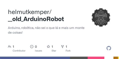 GitHub helmutkemper old ArduinoRobot Arduino robótica não sei o que lá e mais um monte de