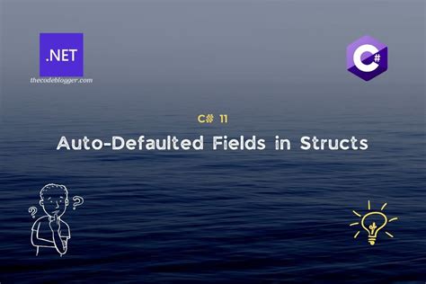 C 11 Auto Defaulted Fields In Structures Rcsharp