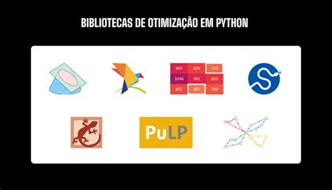 Bibliotecas De Otimização Em Python