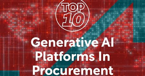 Top Generative AI Platforms In Procurement Procurement Magazine