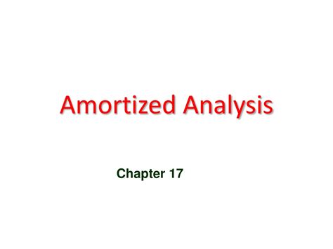 Ppt Amortized Analysis Methods And Examples Powerpoint Presentation