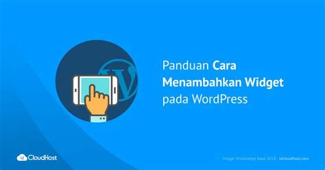 Panduan Cara Menambahkan Widget Pada Wordpress Idcloudhost