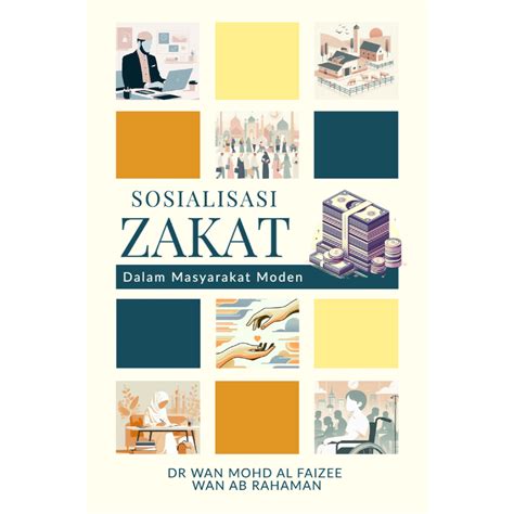 Sosialisasi Zakat Dalam Masyarakat Moden By Dr Wan Mohd Al Faizee Wan