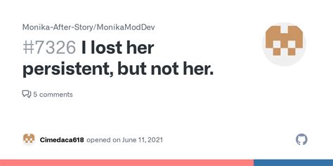 I Lost Her Persistent But Not Her · Issue 7326 · Monika After Story