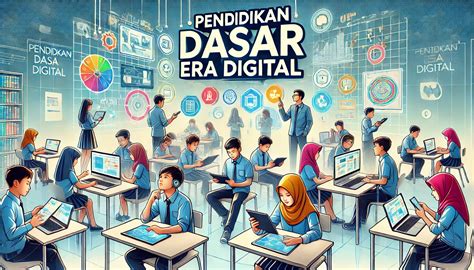 Pendidikan Dasar Era Digital