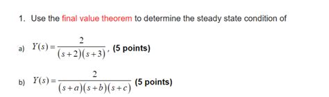Solved Use The Final Value Theorem To Determine The Chegg