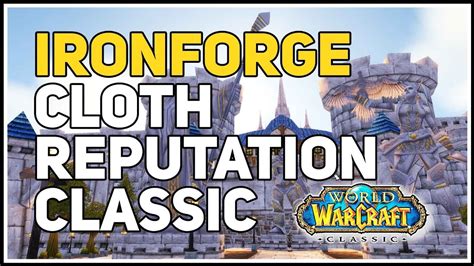 Ironforge Cloth Reputation Quartermaster Wow Classic Youtube