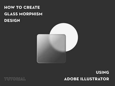 Tutorial How To Create Glass Morphism Design In Illustrator By Jean