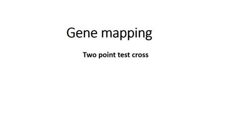 Gene Mapping Two Point Test Cross Map Distance And Frequency Of Recombination Online Biology