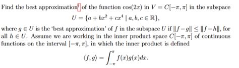 Solved Solution Must By Best Approximation Method And Not