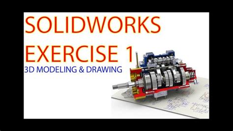 solidworks basic part modeling exercise 1 solidworks basic solid works