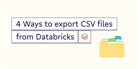 4 Methods For Exporting Csv Files From Databricks