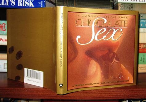Chocolate Sex A Naughty Babe Book Barber A Richard Whitin Nancy R M Loew Anthony