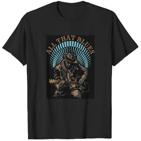 Blues Music T Shirts Sold By Jamelstrom81 Sku 88788794 Printerval