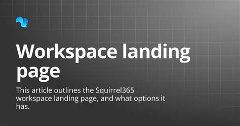 Workspace Landing Page Learn Squirrel365