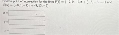 Solved Find The Point Of Intersection For The Lines Chegg