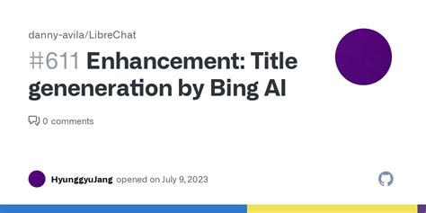 enhancement title geneneration by bing ai · issue 611 · danny avila