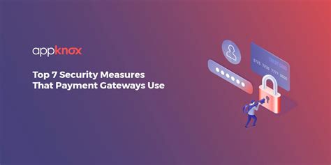 Top 7 Security Measures That Payment Gateways Use Appknox