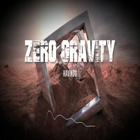 Stream Zero Gravity By Kavindu Fernando Listen Online For Free On Soundcloud