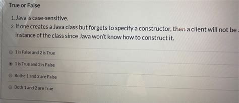 Solved True Or False 1 Java Is Case Sensitive 2 If One