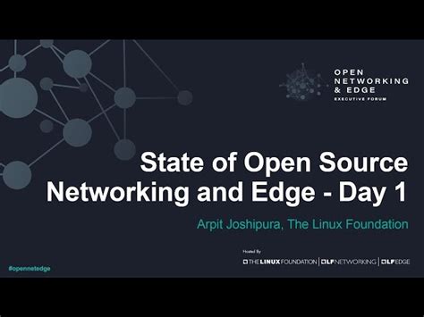 conference talks talk state of open source networking and edge day 1