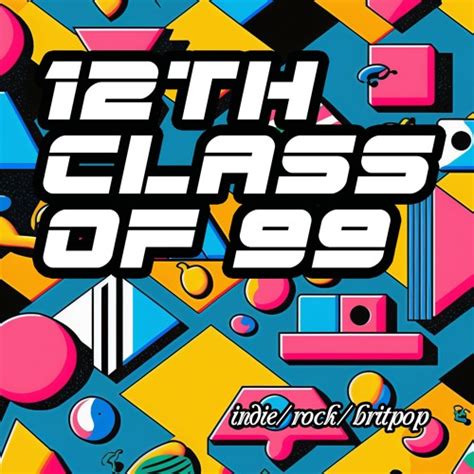 Stream 12th Class 99 Indie Nineties Alternative By Fifties