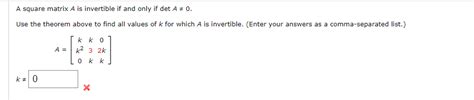solved a square matrix a is ﻿invertible if ﻿and only if