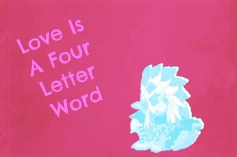 Love Is A Four Letter Word By Defenderhasaj On Deviantart