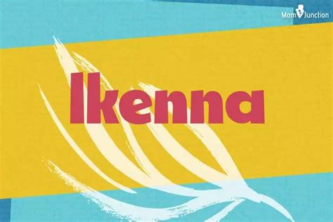 Explore Ikenna Meaning Origin And Popularity