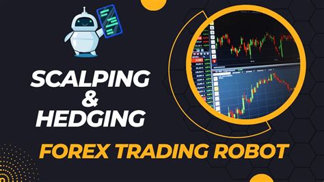 Auto Forex Trading Robot With Scalping And Hedging Forextrading Robot