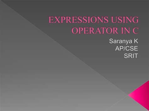 Pps 2 2 Operators Arithmetic Expressions Arithmetic Operators Relational Operators Logical