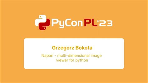 grzegorz bokota napari multi dimensional image viewer for python youtube