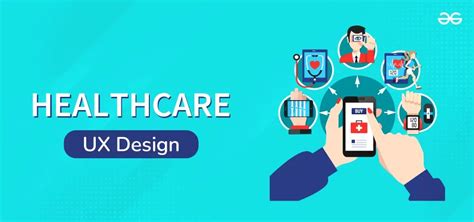 What Is Healthcare Ux Design Geeksforgeeks