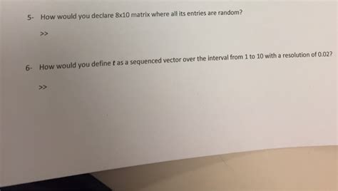 solved 5 how would you declare 8x10 matrix where all its