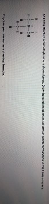 Solved The Lewis Structure Of Trimethylamine Is Shown Below