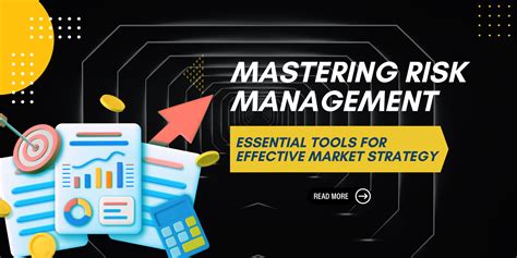 Mastering Risk Management Essential Tools For Effective Market