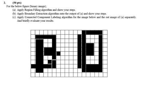 Solved Pts For The Below Figure Binary Image A Chegg