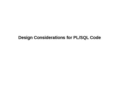 design considerations for pl sql code lecture 3 презентация